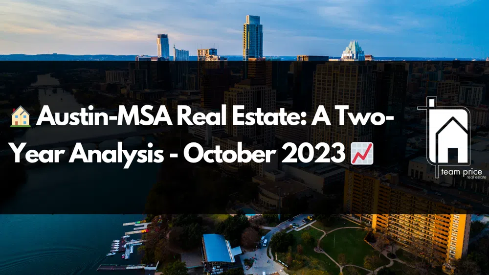 Austin-MSA Real Estate Trends 2021-2023: Comprehensive Two-Year Analysis